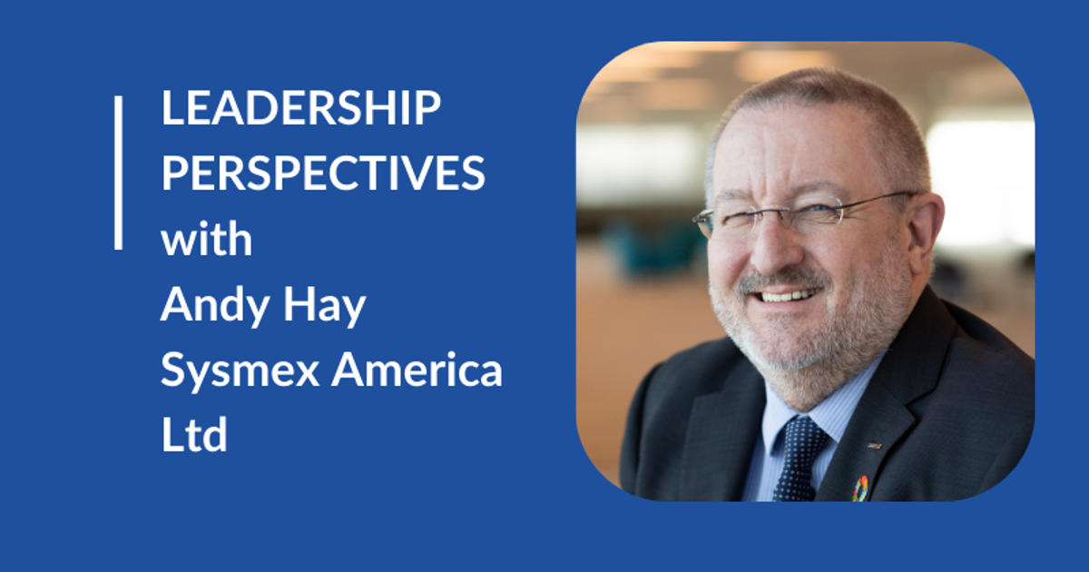 Exclusive interview with Andy Hay Sysmex America on challenges in ...