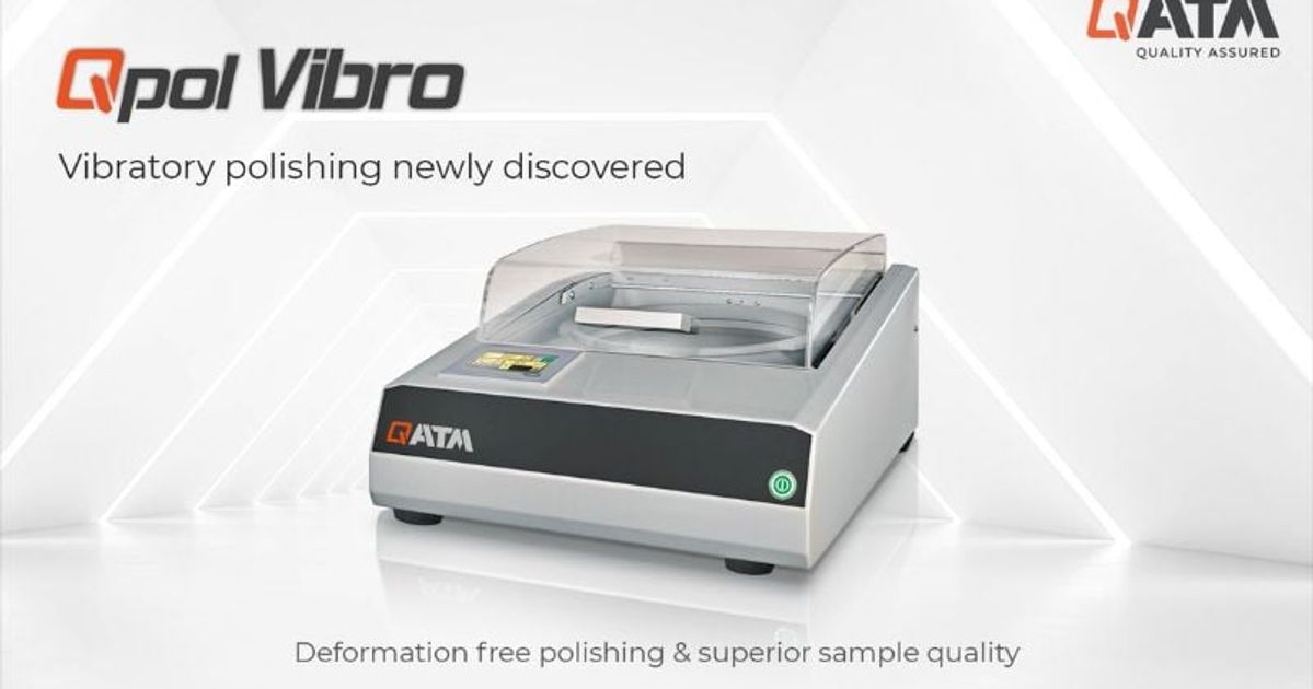 Qpol Vibro: A gentle vibratory polishing device for metallographic ...