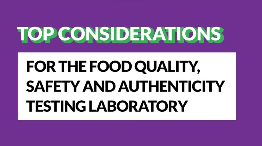 Top considerations for the food quality, safety, and authenticity ...