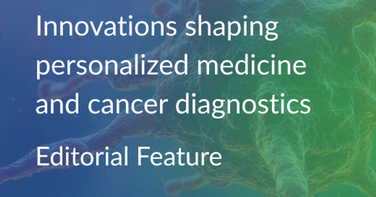 Innovations shaping personalized medicine and cancer diagnostics