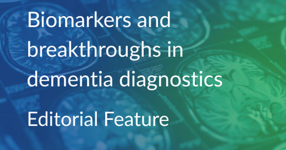 Biomarkers & Breakthroughs in Dementia Diagnostics | SelectScience