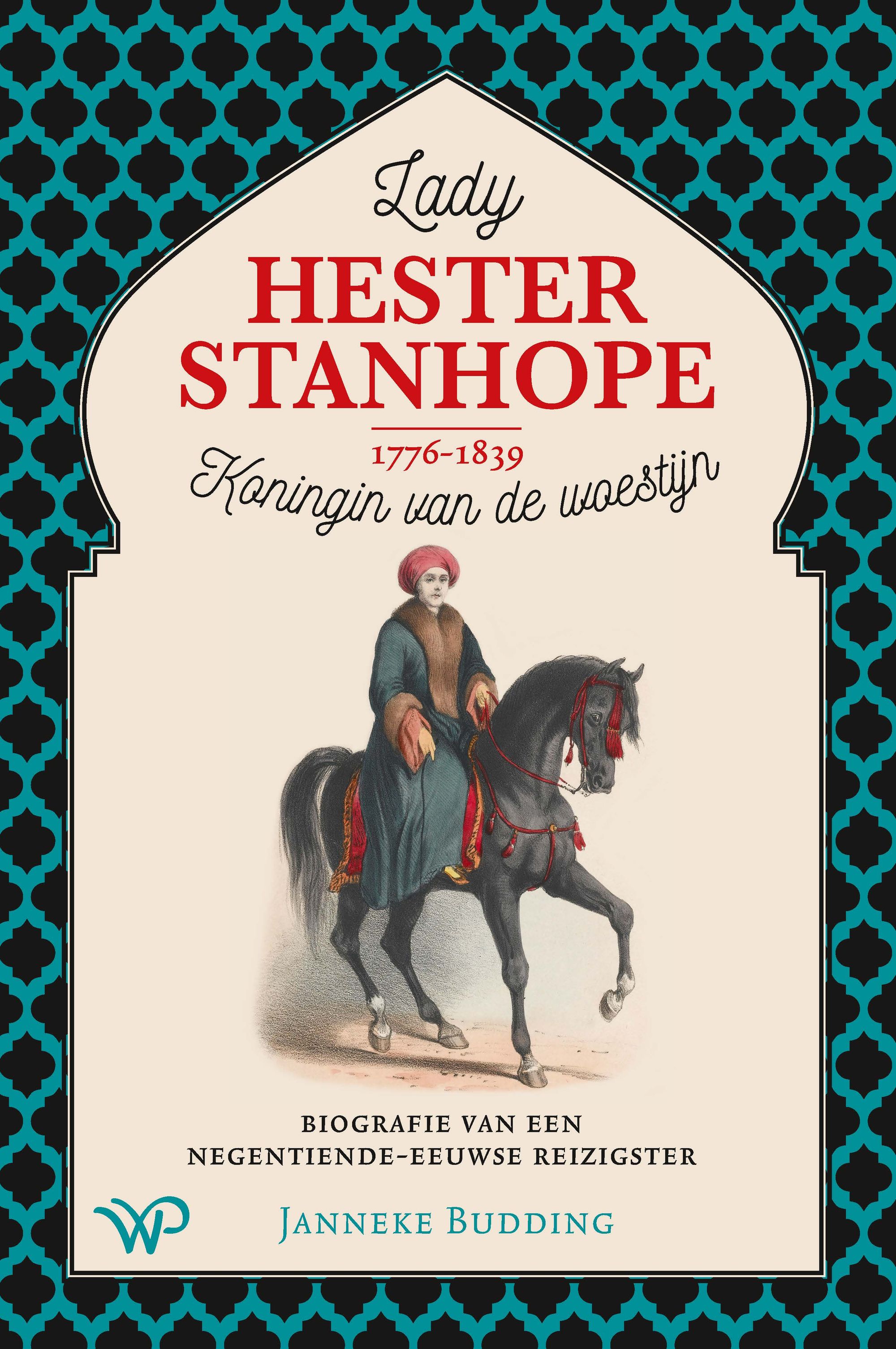 Lady Hester Stanhope (1776-1839), koningin van de woestijn | Walburg Pers