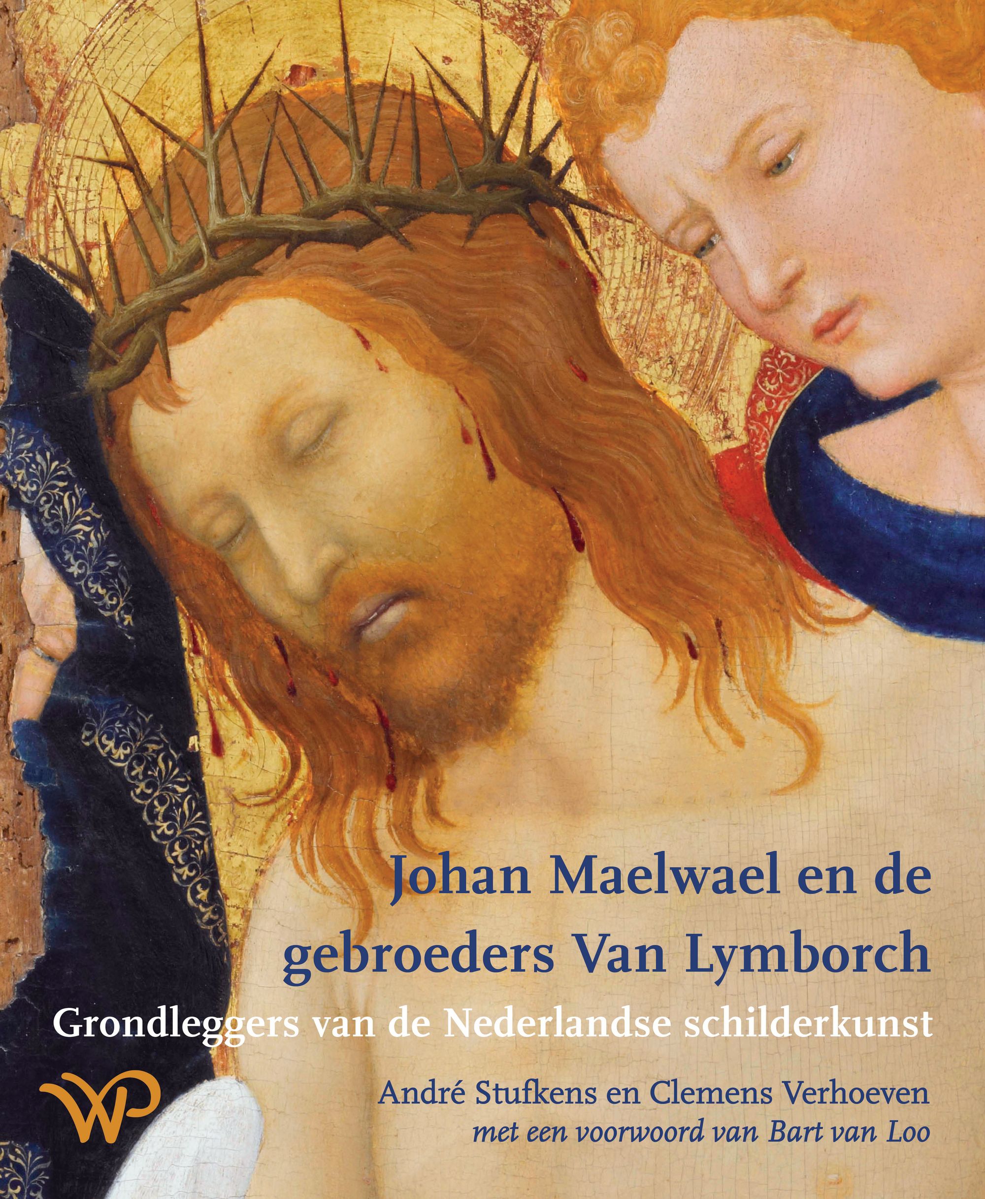 Johan Maelwael en de gebroeders Van Lymborch | Walburg Pers