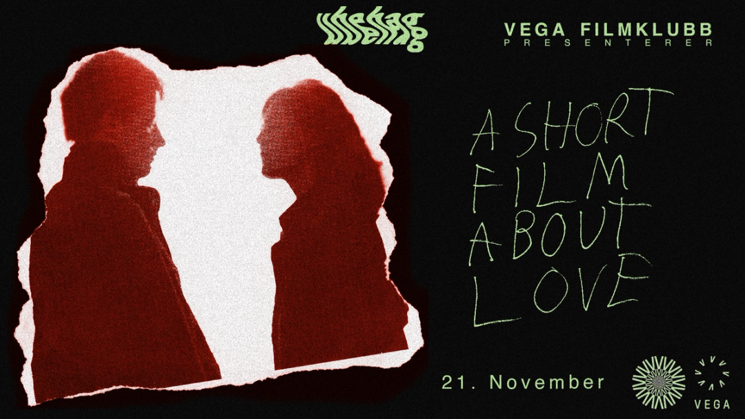 En liten film om kjærlighet - Vega Scene