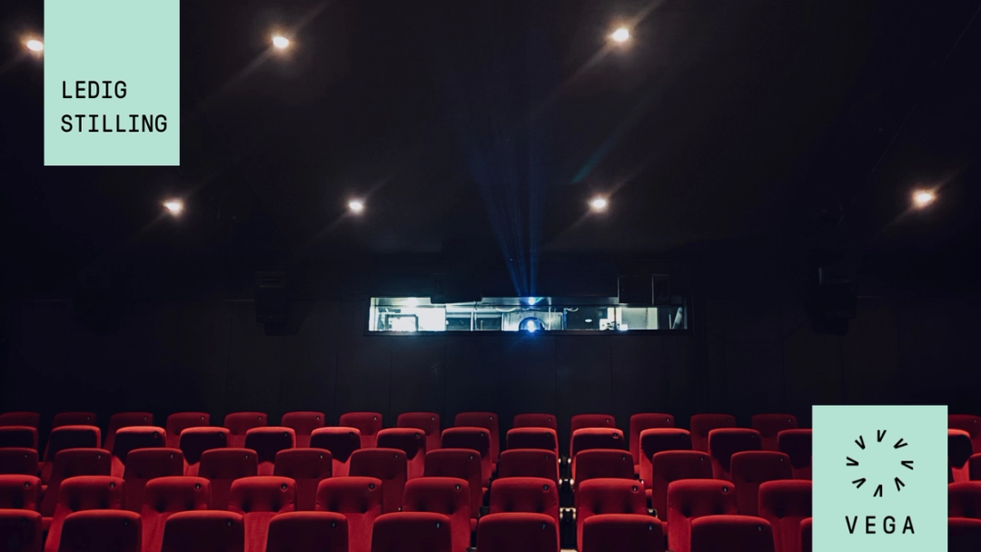 Vega Scene søker kinomaskinist / teknisk vert til ett års vikariat - Vega Scene