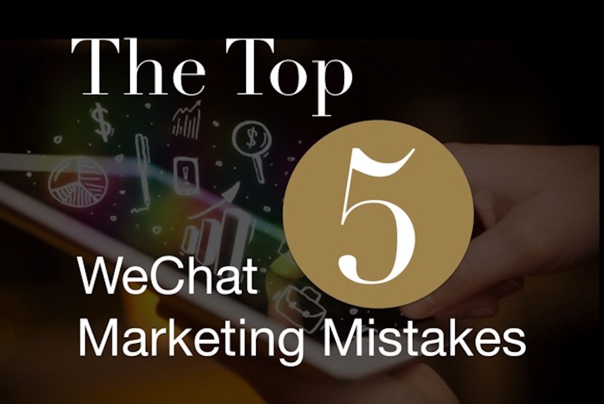 The 5 Mistakes to Avoid on WeChat | Jing Daily