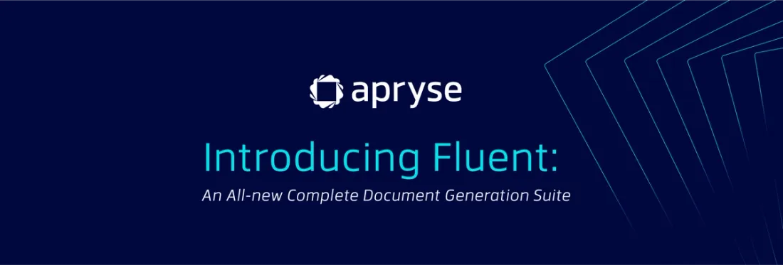 Fluent All New Complete Document Generation Suite Apryse