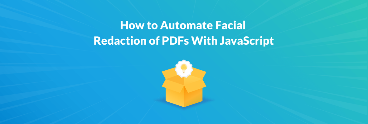 Automate Face Redaction of PDFs in JavaScript | PDFTron