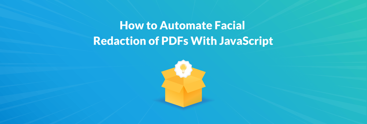 Automate Face Redaction of PDFs in JavaScript | PDFTron