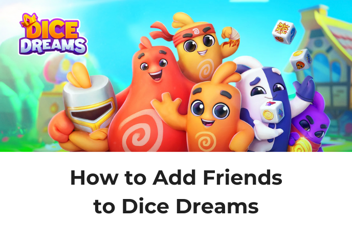 How to Add Friends on Dice Dreams (Simple Guide)
