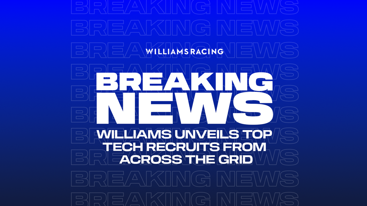 Williams Racing unveils new top technical talent amid recruitment drive ...