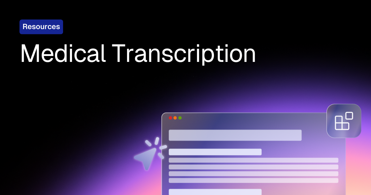What is Medical Transcription? Guide for Clinicians - Heidi