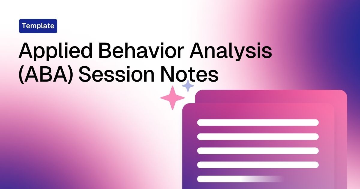 ABA Session Notes Template with Examples - Heidi Health