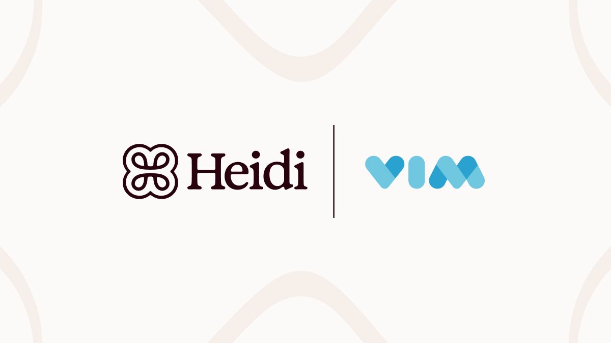 Vim and Heidi Health Partner to Accelerate Innovation at the Point of Care