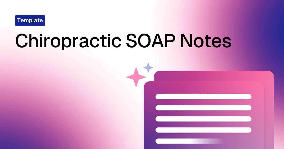 Chiropractic SOAP Notes: Examples and Templates - Heidi Health