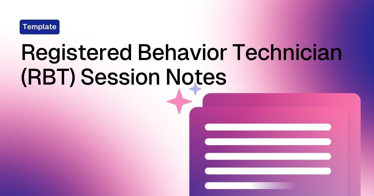 RBT Session Notes Template with Examples - Heidi Health | Heidi AI