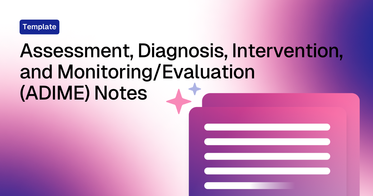 ADIME Note Template with Examples - Heidi Health