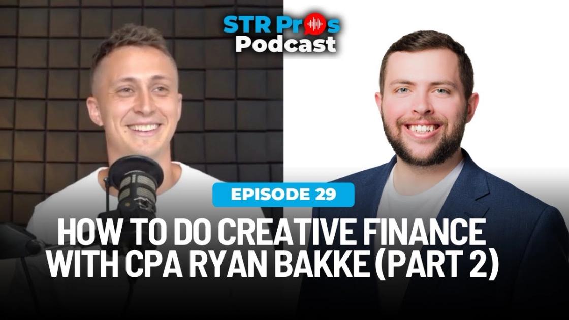 How to do creative finance with CPA Ryan Bakke - Part 2 | BNBCalc