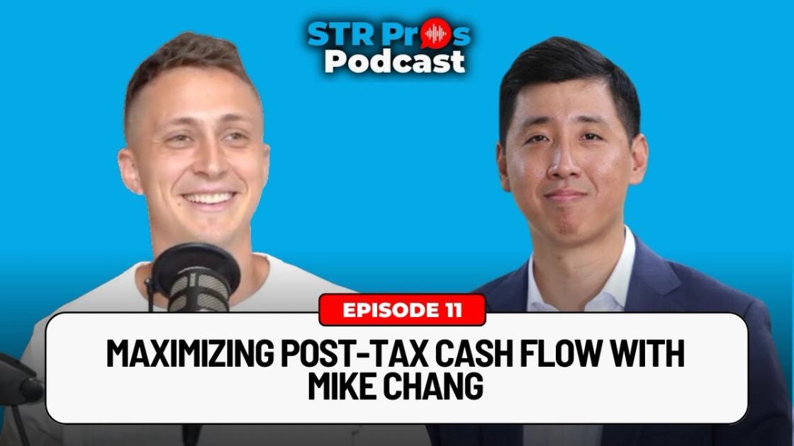 Maximizing Post-Tax Cash Flow with Mike Chang