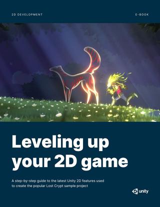 Get hands-on with Unity’s 2D tools | Unity