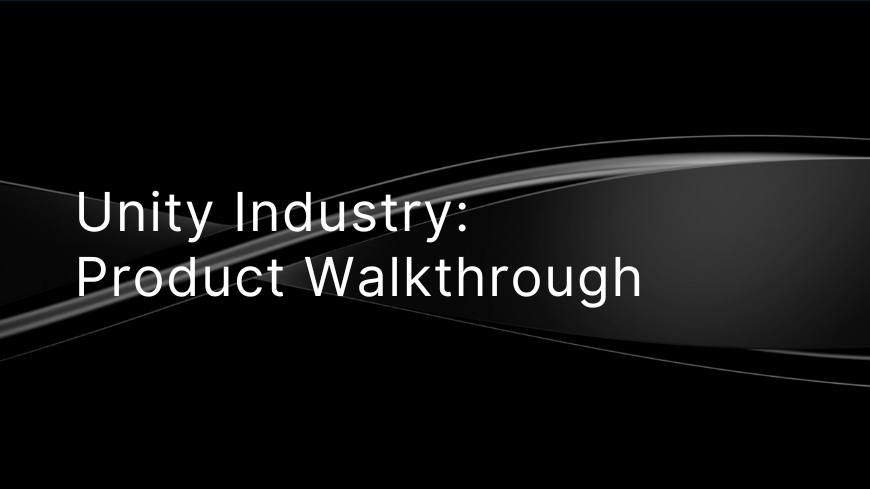 Unity Industry Product Walkthrough: Demos & Tutorials | Unity