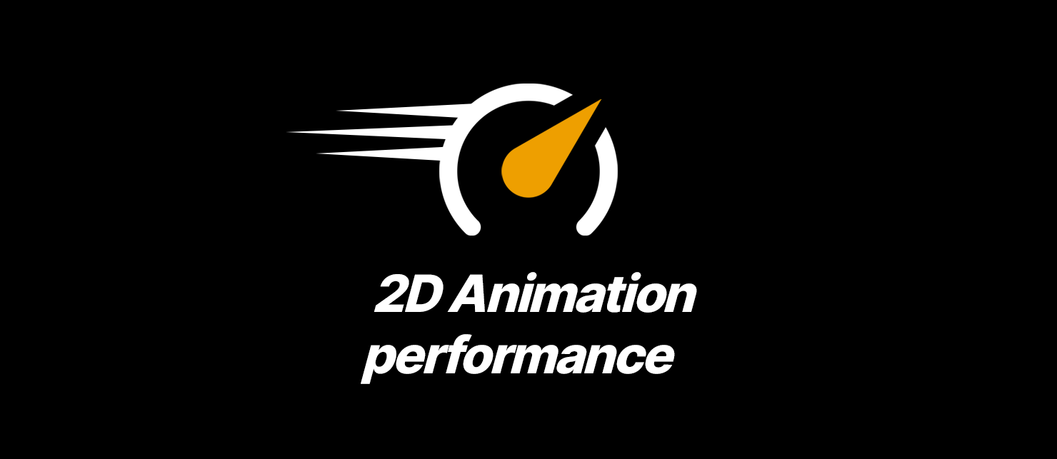 2D Animation performance improvements