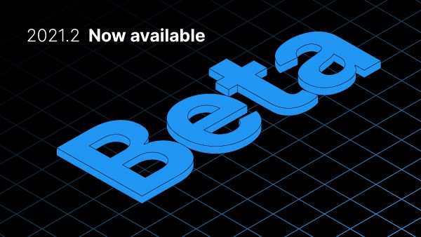 La versión beta de Unity 2021.2 está disponible para recibir comentarios