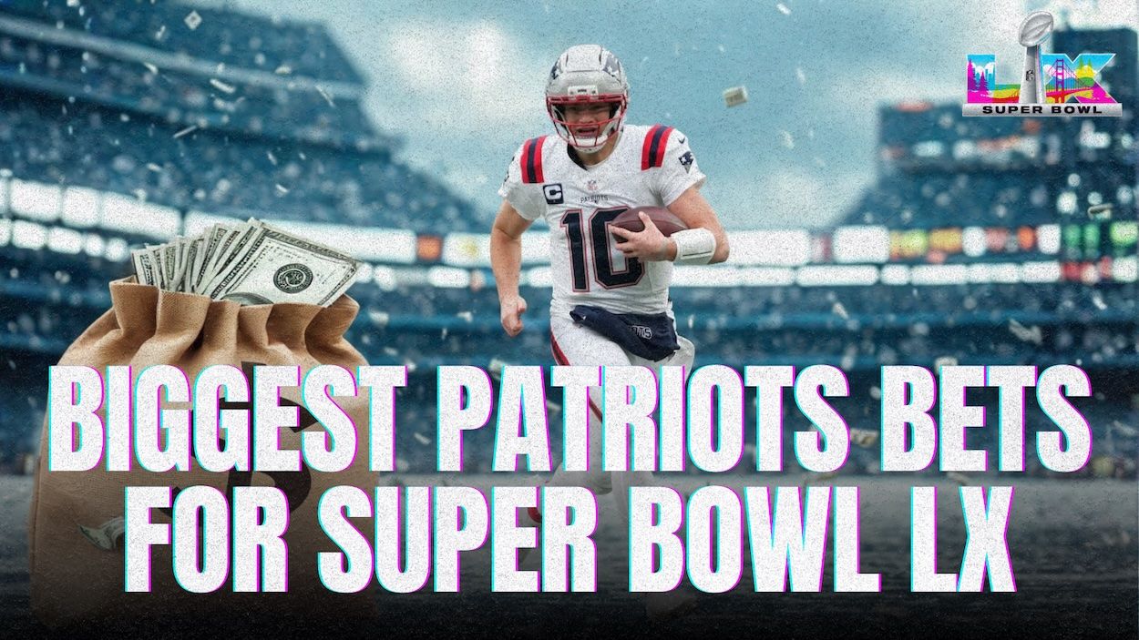 Biggest Patriots Bets for Super Bowl LX: Huge Wagers and What They’re Worth
