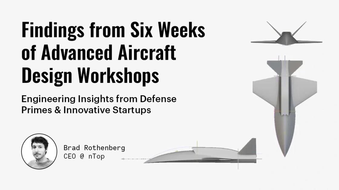 Six Weeks of Advanced Aircraft Design Workshops: What I Learned on the ...