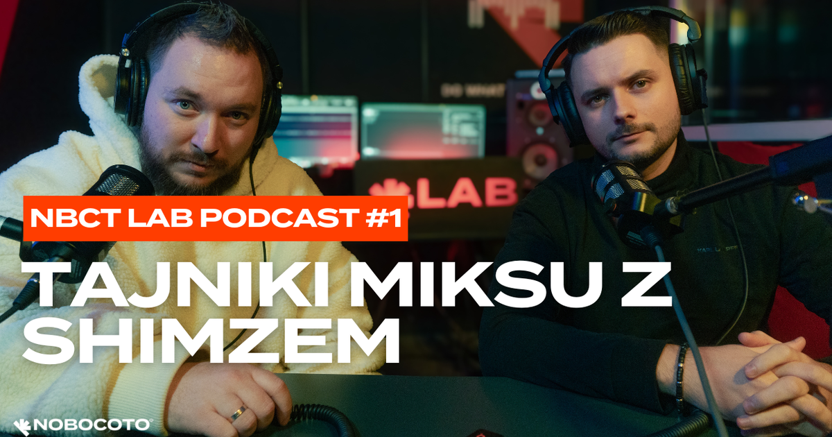Tajniki miksu z Shimzem | NBCT Lab Podcast #1 | NOBOCOTO Studio Warszawa