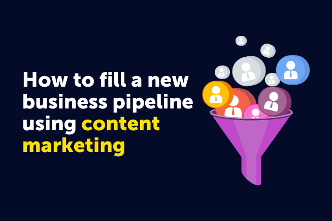 How to fill a new business pipeline using content marketing ...