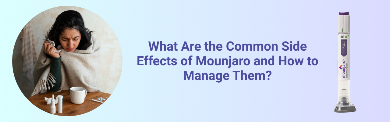 Common Side Effects of Mounjaro and How to Manage Them