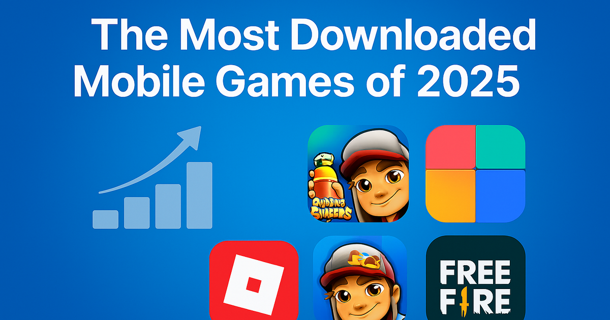 Top Downloaded Mobile Games of 2025 — What Millions Are Playing ...