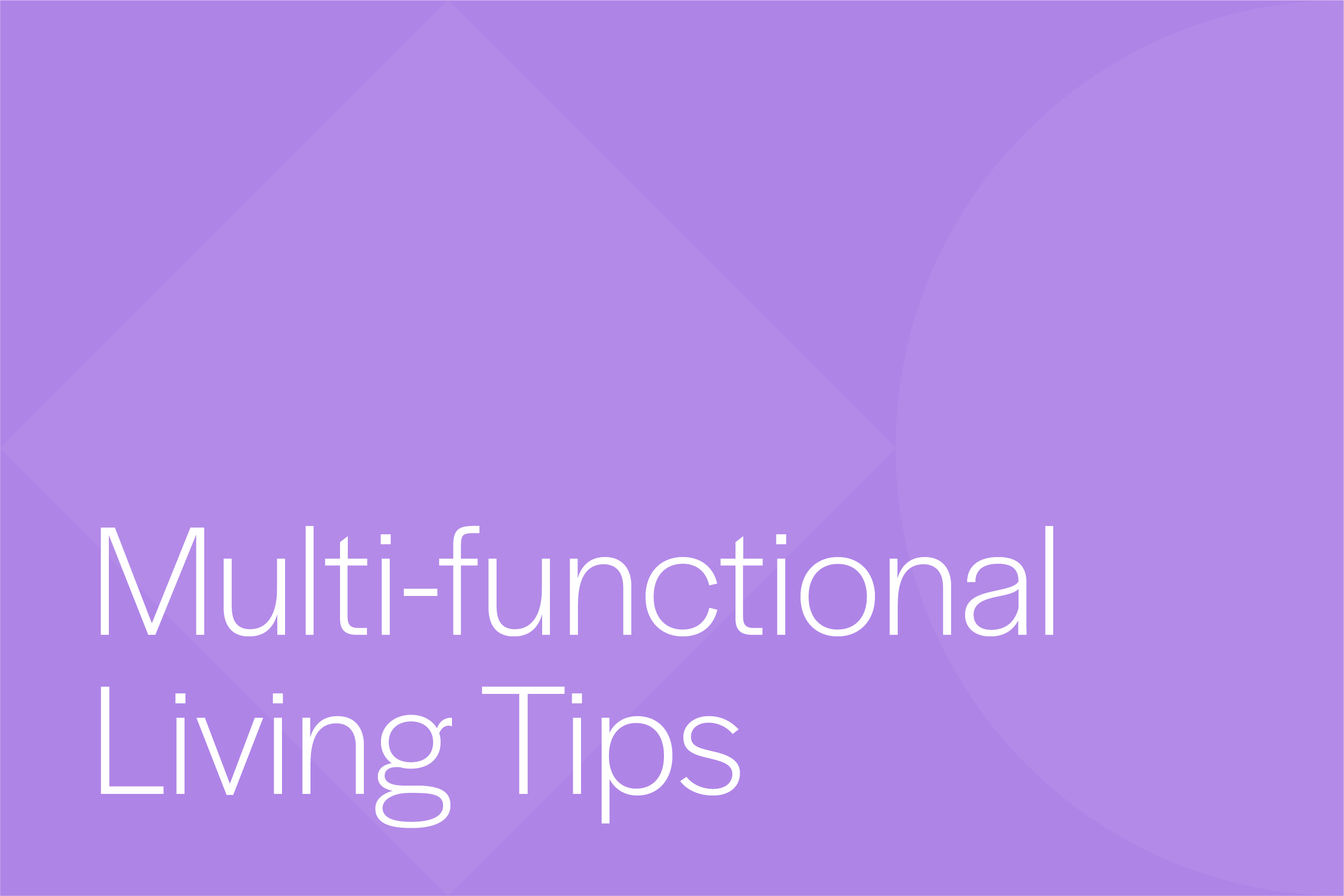 4 Questions Backed By Multi-functional Living In Your New Home