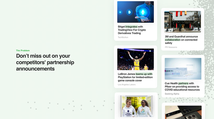 Stay on top of new partnerships and collaborations in your industry ...