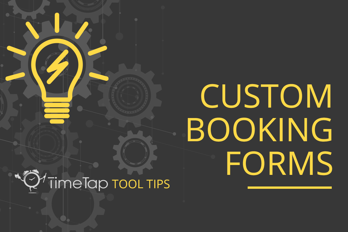 Tool Tip: Customize Your Booking Forms
