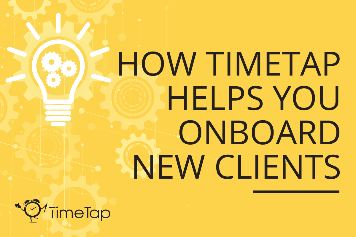How TimeTap Helps You Onboard New Clients