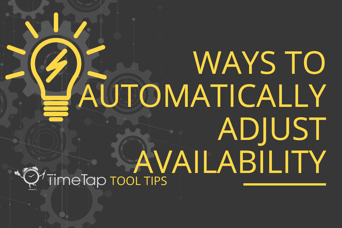 3 Ways TimeTap Automatically Adjusts Availability