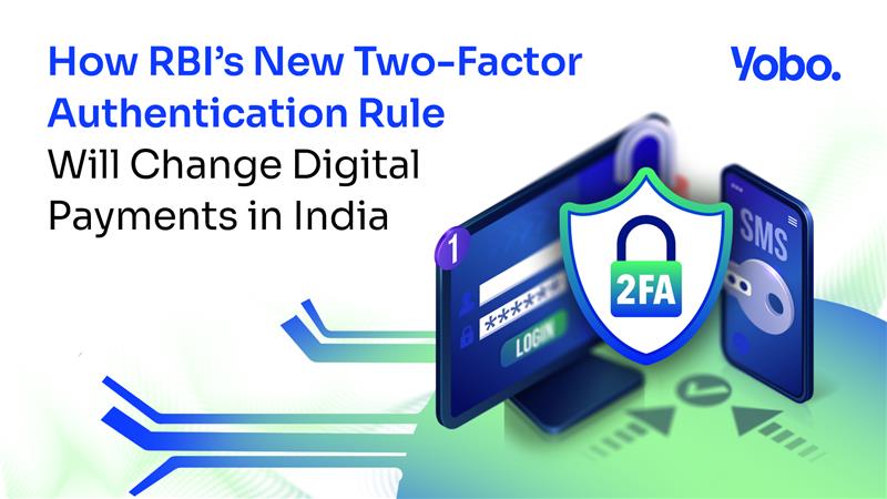How RBI’s New Two‑Factor Authentication Rule Will Change Digital ...