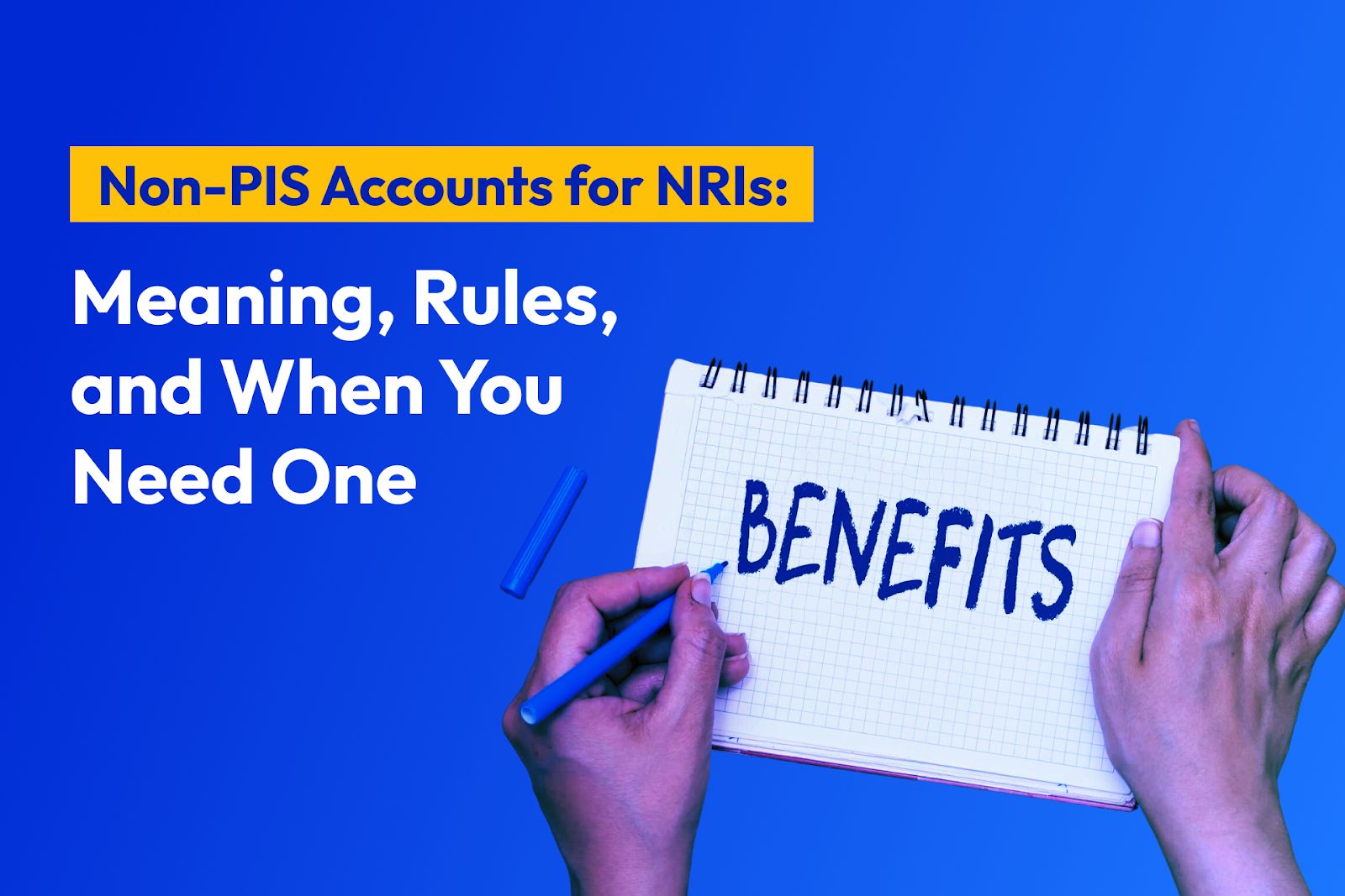 Non-PIS Accounts for NRIs: Meaning, Rules, and When You Need One | Blog ...