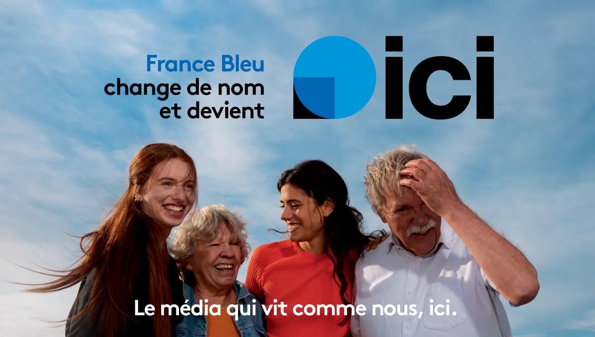 France bleu et ses 44 radios changent de nom pour Ici