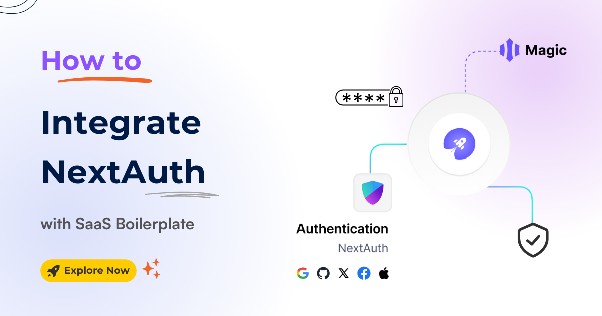 How to Integrate NextAuth.js with Next.js Boilerplate and Template | SaaSBold