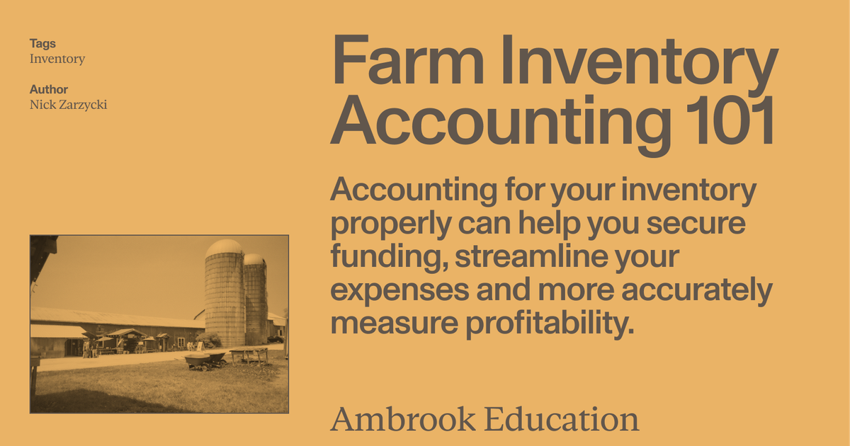 Farm Inventory Accounting 101 - Ambrook