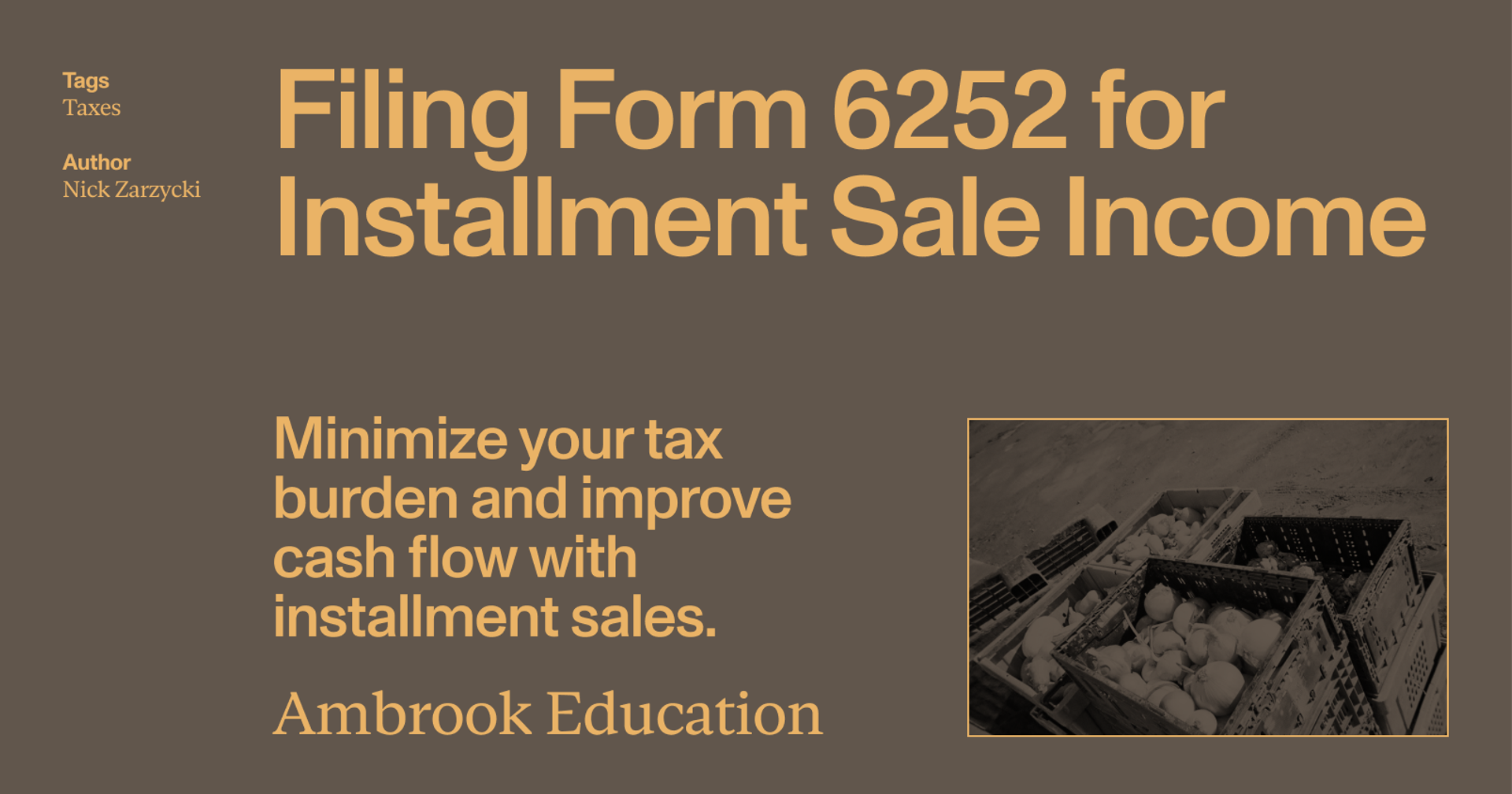 Form 6252: How to Report Installment Sales on Your Taxes - Ambrook
