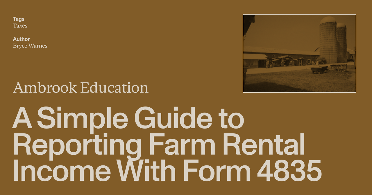 How to Report Farm Rental Income and Expenses With Form 4835 - Ambrook