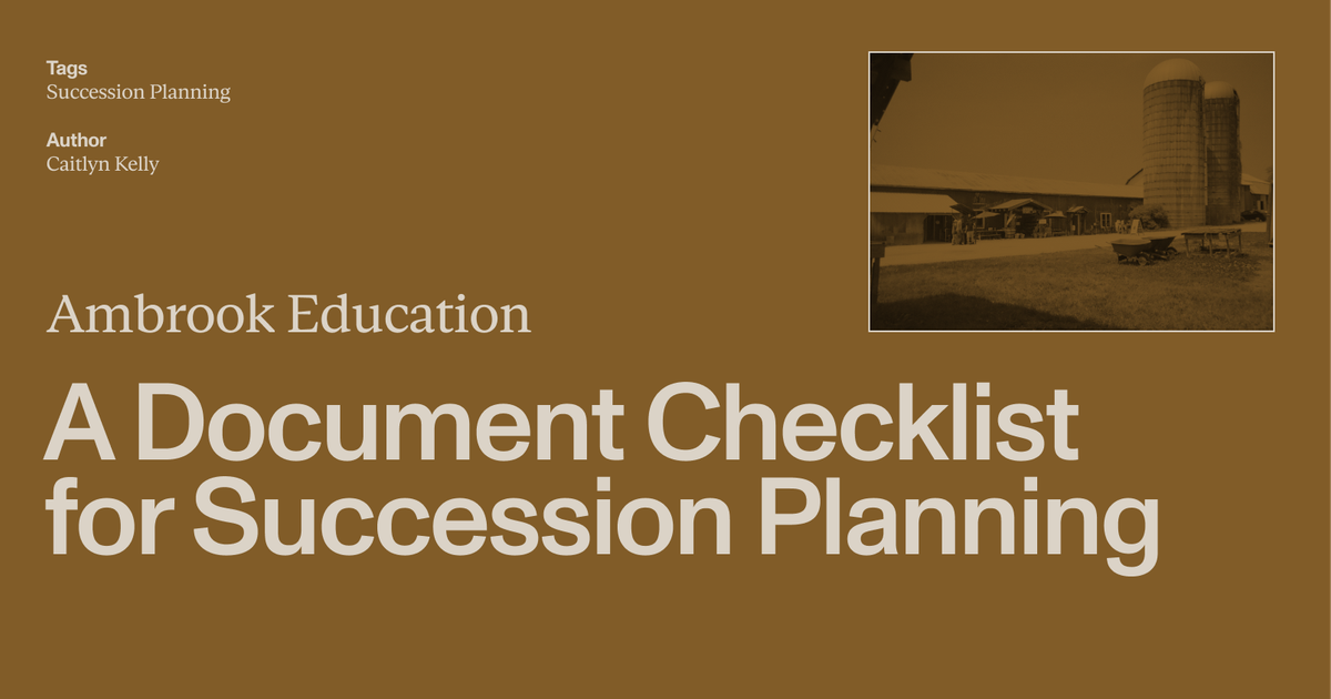 A Document Checklist for Farm and Ranch Succession Planning - Ambrook