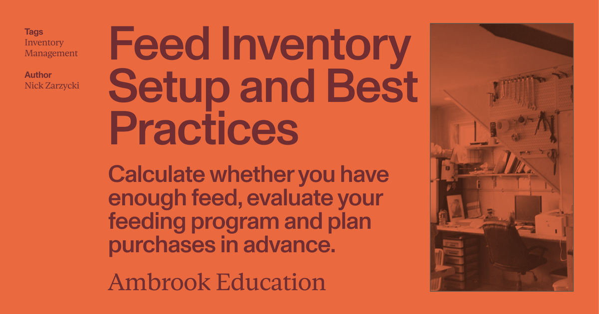 Feed Inventory Management: Setup, Best Practices and Calculations - Ambrook
