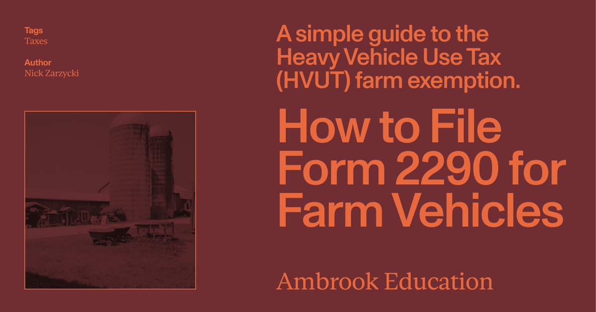 A Guide to Form 2290 and the Heavy Vehicle Use Tax (HVUT) Exemption for ...