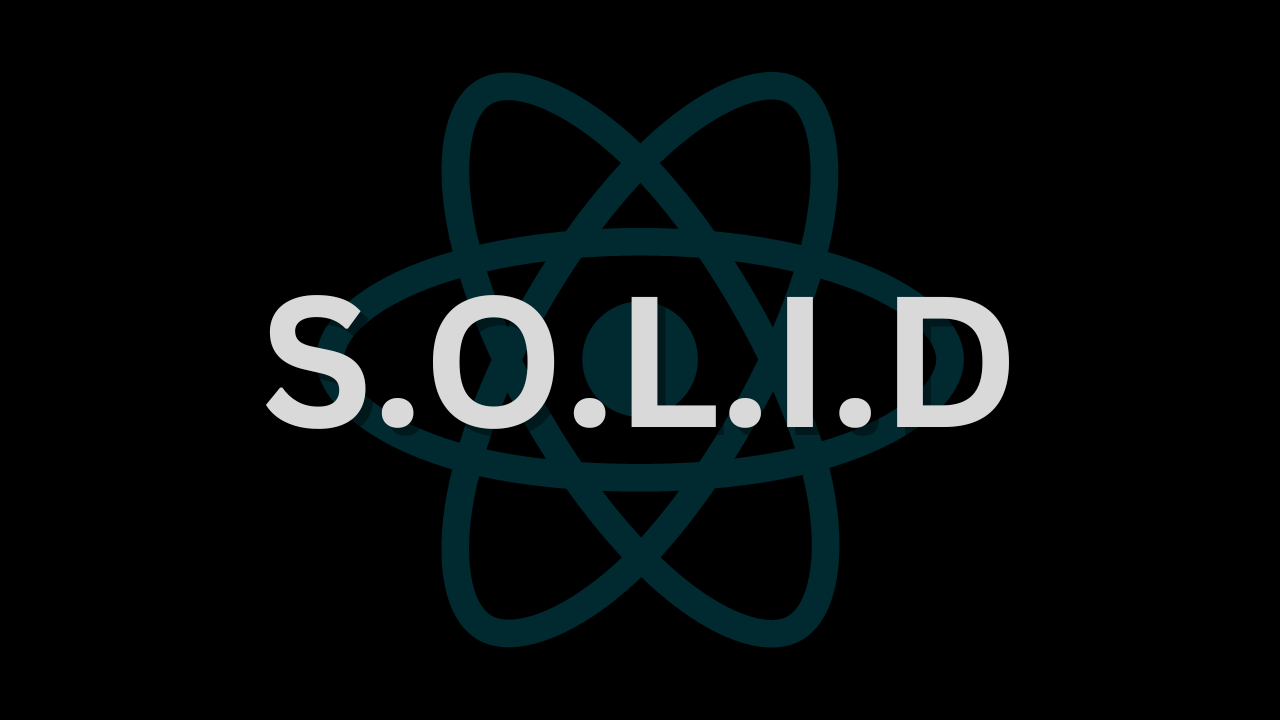 Applying SOLID Principles in React for Cleaner and More Maintainable Code