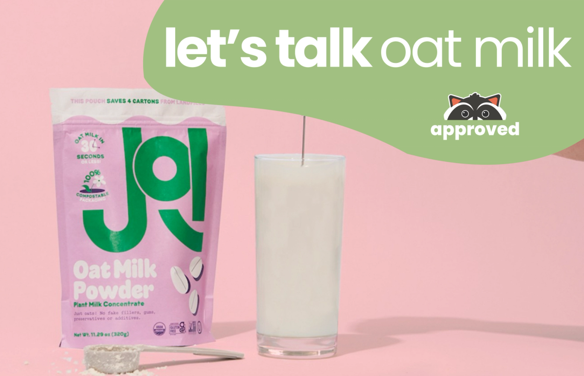 Let's Talk Oat Milk - Trash Panda App